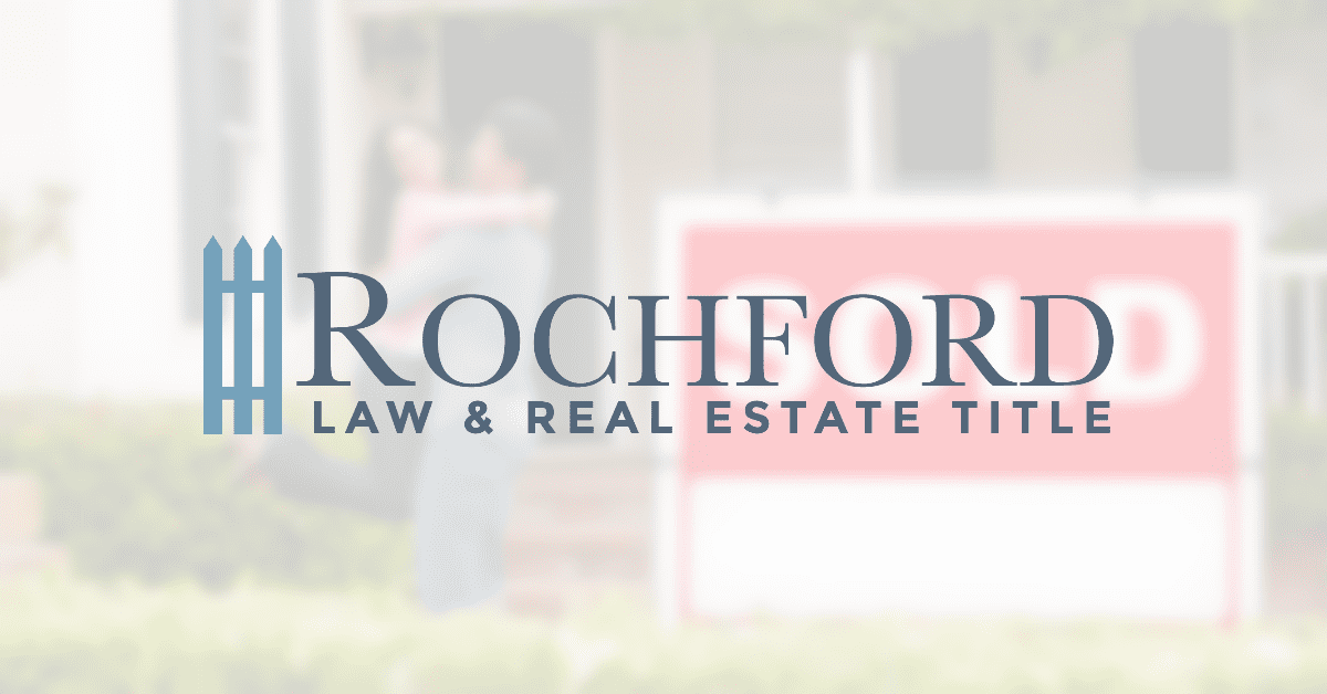 Real Estate Law Terminology | Rochford Law & Real Estate Title